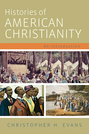 Histories of American Christianity - Baylor University Press